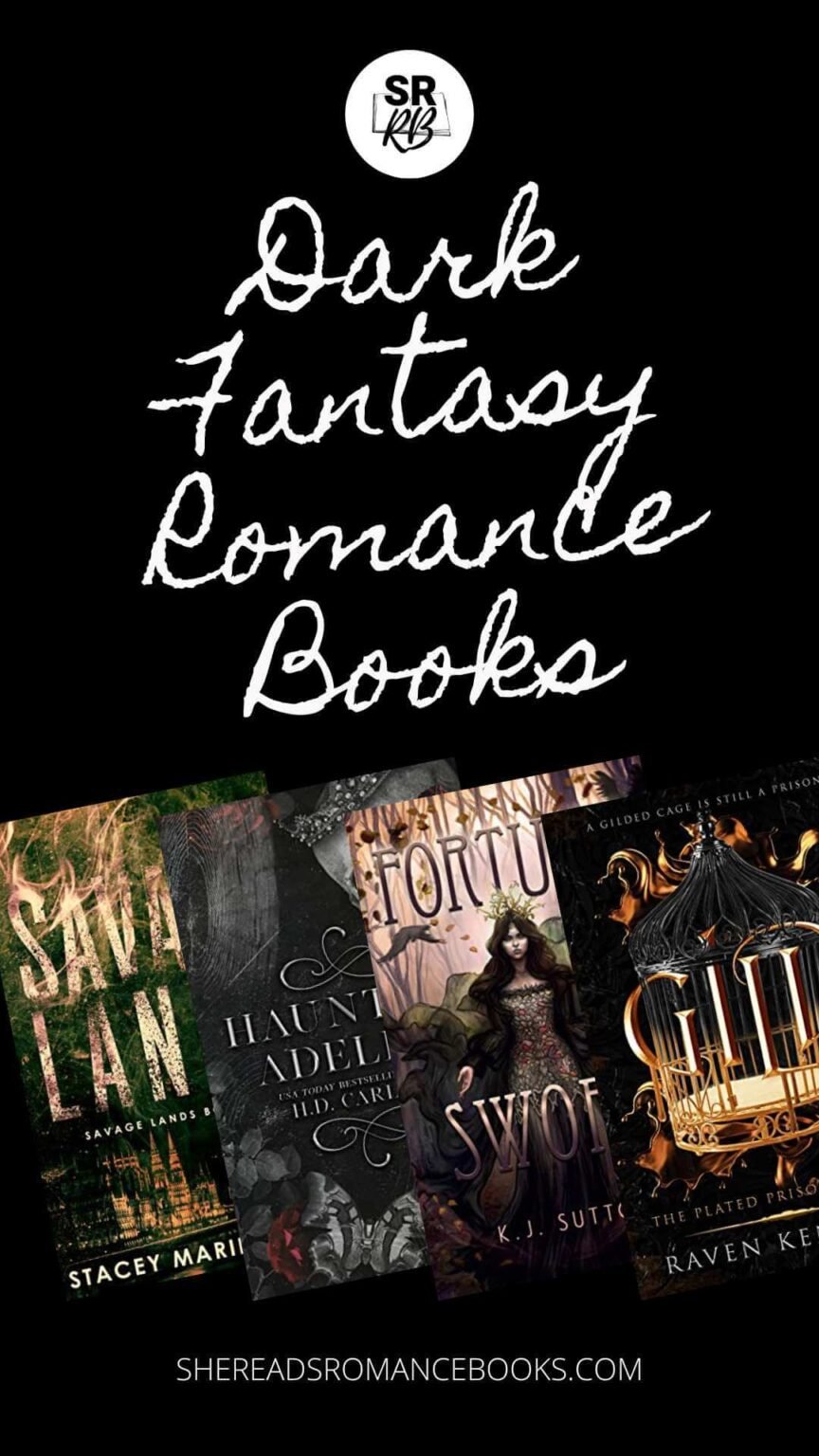 22 Best Dark Fantasy Romance Books You Won’t Be Able to Resist – She Reads Romance Books