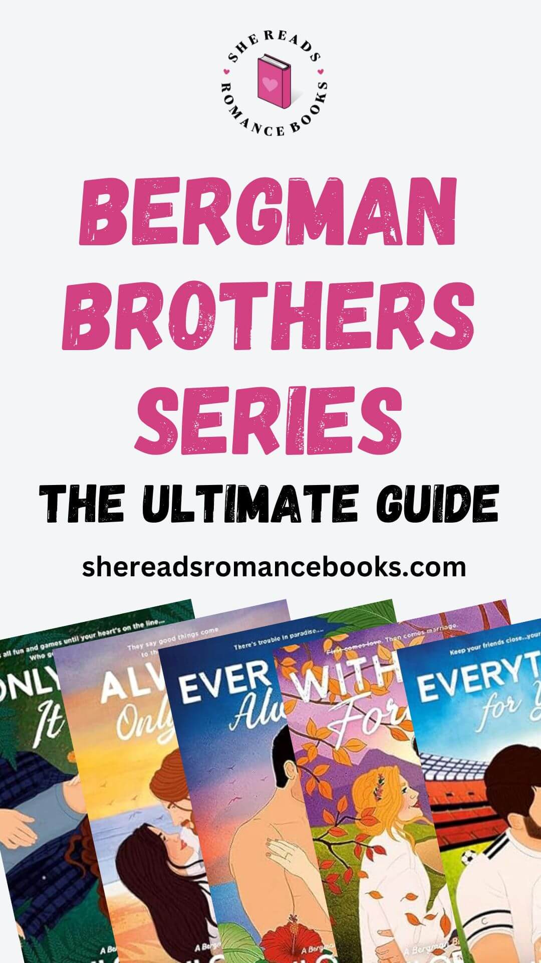 Bergman Brothers: The Complete Guide to the Romance Series by Chloe ...