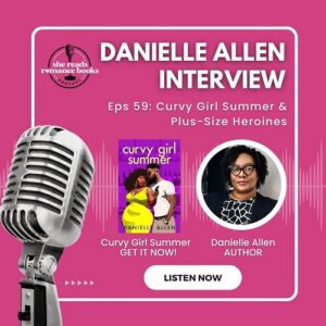 Danielle Allen Interview: Curvy Girl Summer & Plus-Size Heroines – She ...