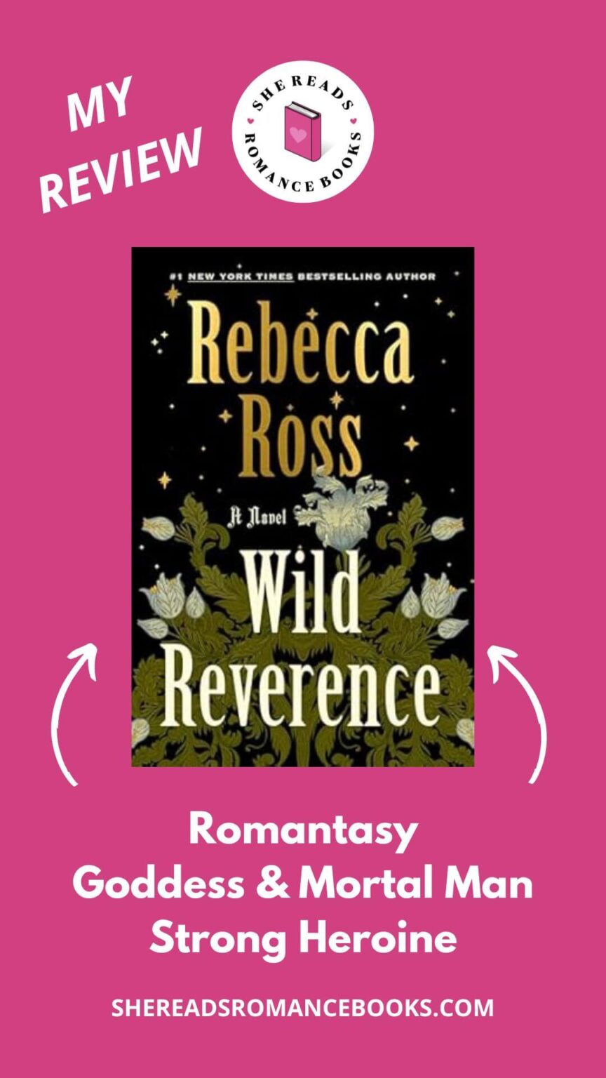Wild Reverence by Rebecca Ross: My Book Review – She Reads Romance Books